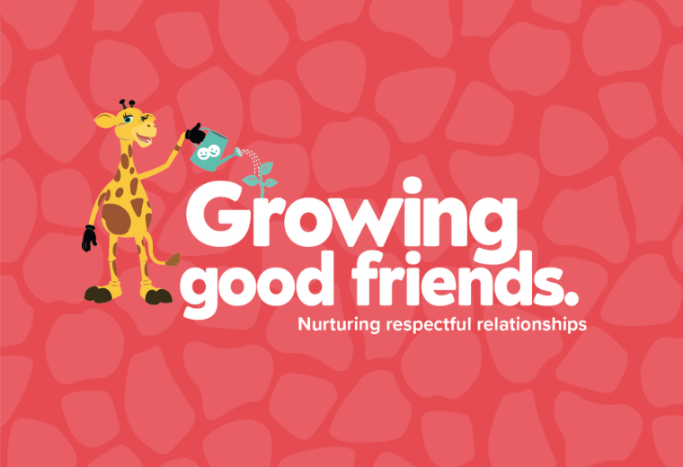 Life Ed Australia - Growing Good Friends - Year 1 / Year 2