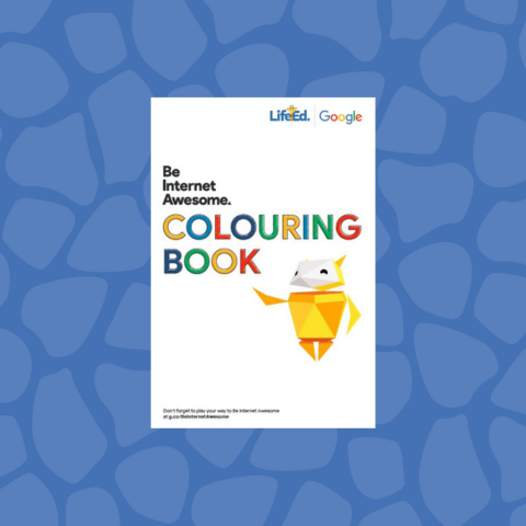 Be Internet Awesome - Colouring Book - Life Ed Australia